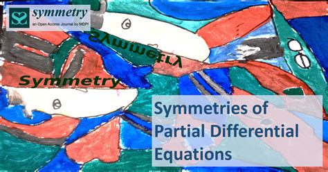 Symmetry Special Issue Symmetries Of Partial Differential Equations