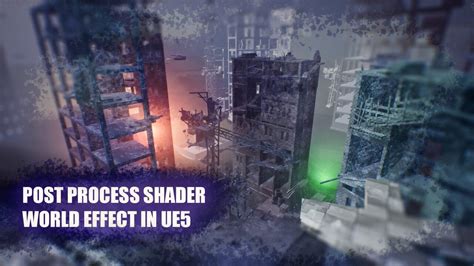 【ue5】后处理着色器 世界效果 post process shader world effectcgtall 国际最新cg教程 游戏