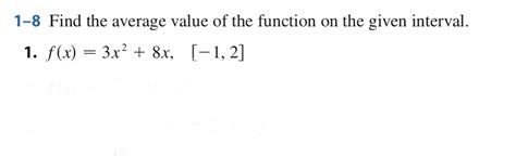 solved 1 8 ﻿find the average value of the function on the