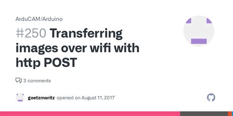 Transferring Images Over Wifi With Post · Issue 250 · Arducam