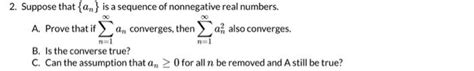 Solved Suppose That An Is A Sequence Of Nonnegative Chegg