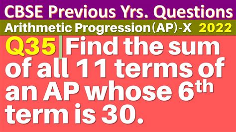 q35 find the sum of all 11 terms of an ap whose 6th term is 30 youtube