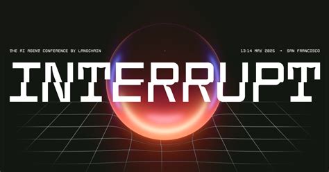 Langchain Interrupt The Ai Agent Conference By Langchain