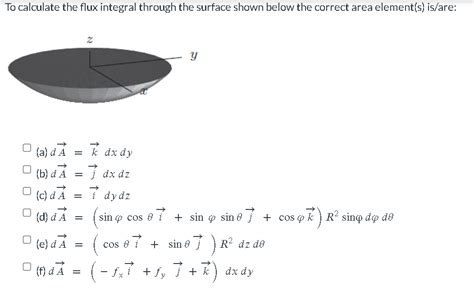 Solved To Calculate The Flux Integral Through The Surface Chegg