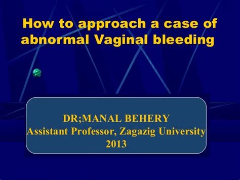 How To Apprach Case Of Abnormal Vaginal Bleeding