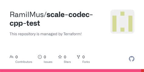 GitHub RamilMus Scale Codec Cpp Test This Repository Is Managed By Terraform