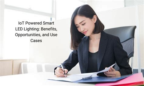 IoT Powered Smart LED Lighting Benefits Opportunities And Use Cases