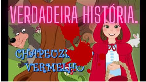 HistÓria Real De Chapelzinho Vermelho