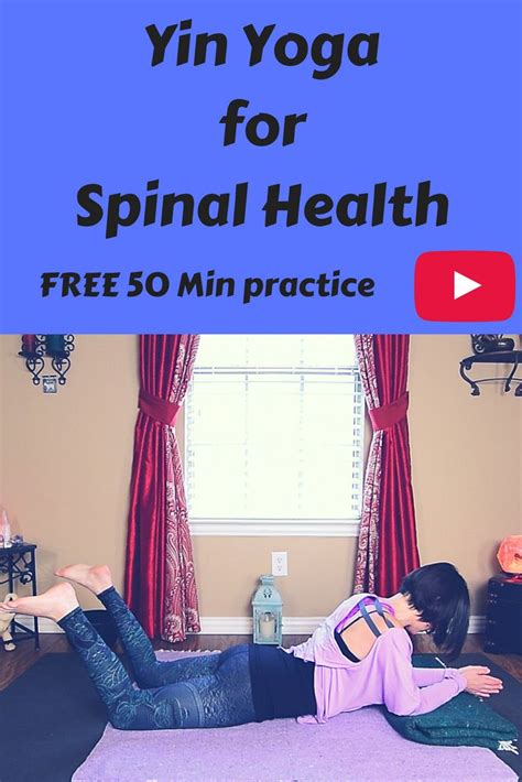 Yin Yoga For A Healthy Spine 40 Mins Full Sequence For Spinal