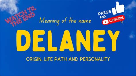 Meaning Of The Name Delaney Origin Life Path And Personality Youtube