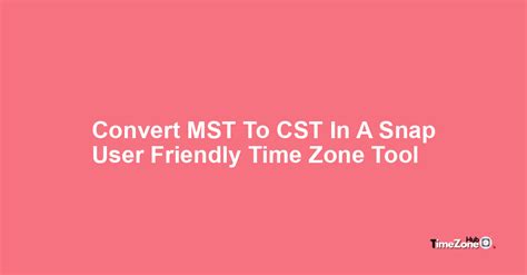MST To CST Timezone Time Converter