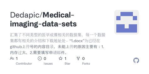 GitHub Dedapic Medical imaging data sets 汇集了不同类型的医学成像相关的数据集每一个数据集都有相关的介绍和下载地址处 docx为已经在