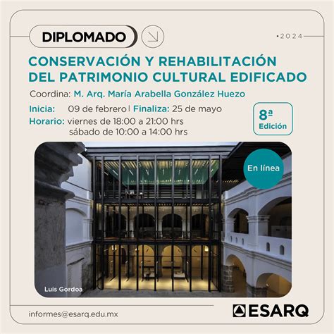 Diplomado En Conservación Y Rehabilitación Del Patrimonio Cultural Edificado Esarq