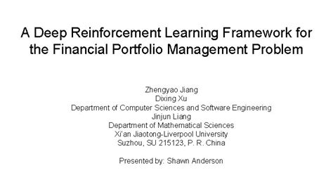 A Deep Reinforcement Learning Framework For The Financial