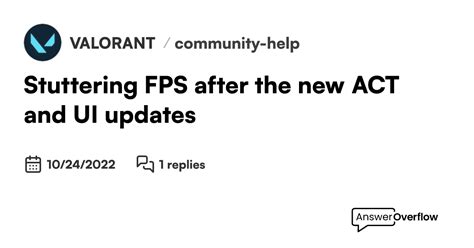 Stuttering Fps After The New Act And Ui Updates Valorant