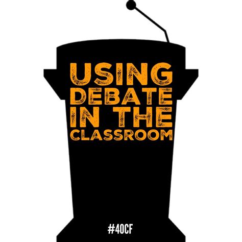 Using Debate In The Classroom Four Oclock Faculty