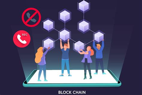 Blockchain Platforms Will Be Launched To Curb Spam Calls And Record