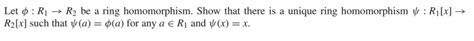 Solved Let ϕr1→r2 Be A Ring Homomorphism Show That There