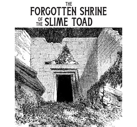 Forgotten Shrine Of The Slime Toad By Highland Paranormal Society