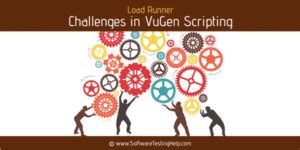 LoadRunner VuGen Scripting Challenges