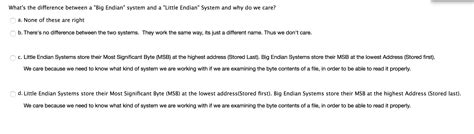 Solved What S The Difference Between A Big Endian System