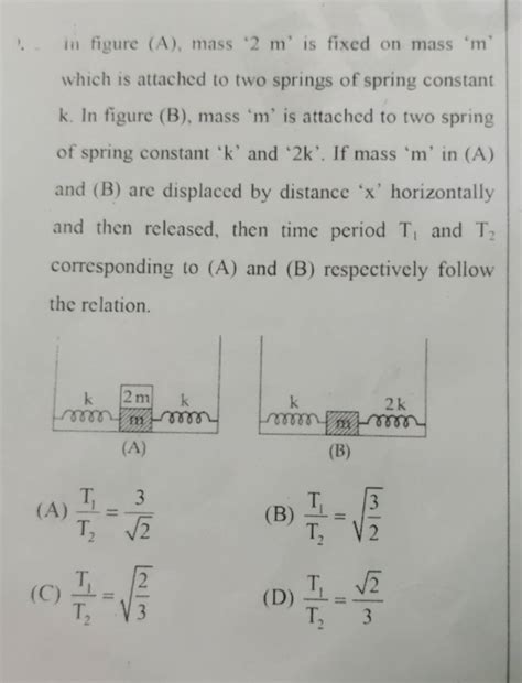 ∴ In Figure A Mass 2 M Is Fixed On Mass M Which Is Attached To