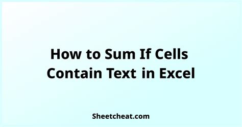 How To Sum If Cells Contain Text In Excel