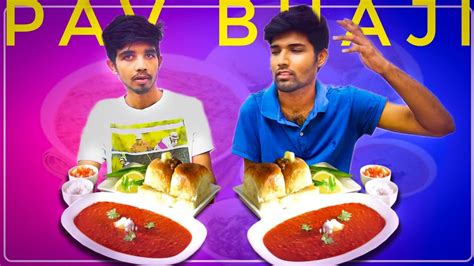 Pav Bhaji Eating Challenge Youtube