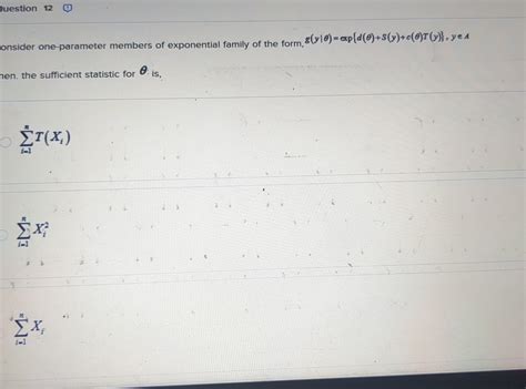 Solved 2uestion 12 Onsider One Parameter Members Of Expon
