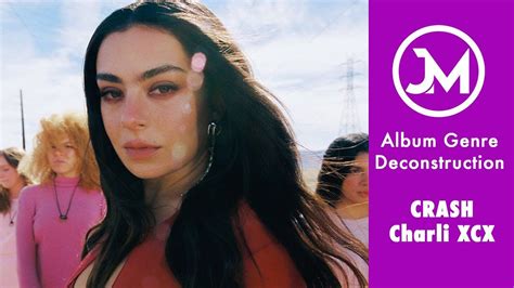 Charli Xcx “crash” Album Genre Deconstruction Charli Xcx Album