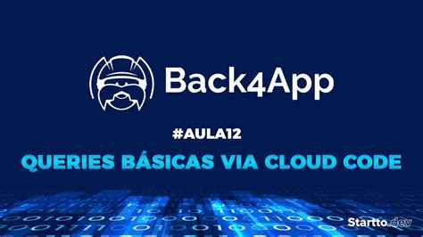 12 queries básicas via cloud code introdução ao parse server com