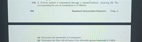 Solved 3 16 A 32 Level Symbol Is Transmitted Through A Chegg