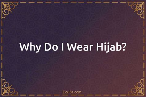Why Do I Wear Hijab