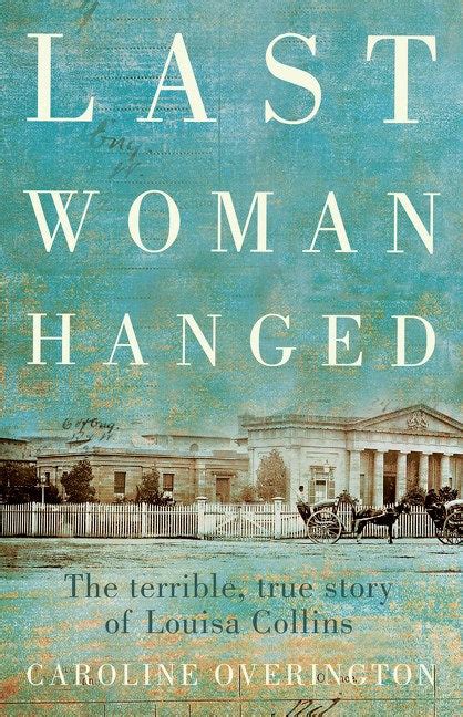 Last Woman Hanged Paperback Museums Of History Nsw