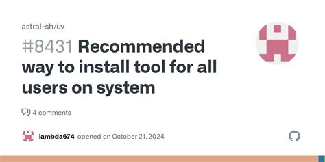 Recommended Way To Install Tool For All Users On System · Issue 8431 · Astral Shuv · Github