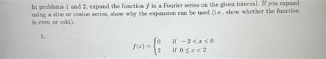 Solved In Problems And Expand The Function F In A Chegg Com