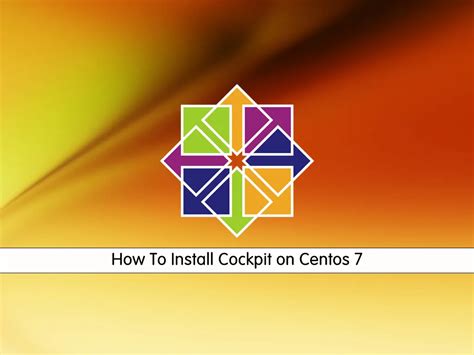 How To Install Cockpit On Centos 7 Orcacore
