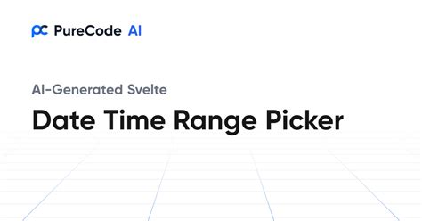 Generate Svelte Date Time Range Picker Components Purecode