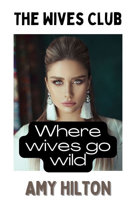 The Wives Club Where Wild Wives Go Bachelorette Party Cuckold
