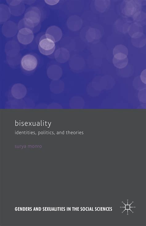 Bisexuality Identities Politics And Theories By Surya Monro Goodreads