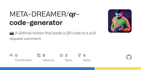 GitHub META DREAMER Qr Code Generator Camera A GitHub Action That Posts A QR Code To A Pull