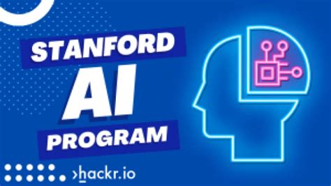 An Inside Look At Stanfords Ai Professional Program