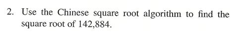 Solved Use The Chinese Square Root Algorithm To Find The Chegg