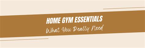 Home Gym Essentials What You Really Need — Total Muscle Gym