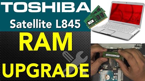 Toshiba Satellite L845 Ram Upgrade FULL Guide SP4393WM YouTube