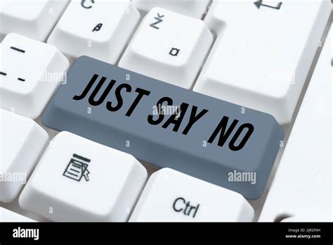 Sign Displaying Just Say No Word Written On Do Not Be Afraid Of Giving