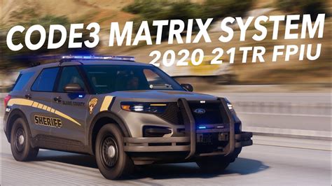 2020 Code3 Matrix 21tr Fpiu Functioning Park Pattern 4k Fivem Youtube