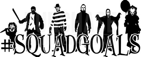 Horror Movie Squad Goals Svg Dxf Eps Png Cut Files
