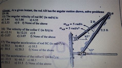 Solved Glven At A Given Instant The Rod Ab Has The Angular