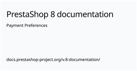 Payment Preferences PrestaShop 8 Documentation